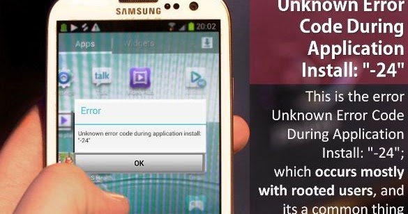 [fixed] Unknown Error Code During Application Install “ 24” Android App Installation Problem